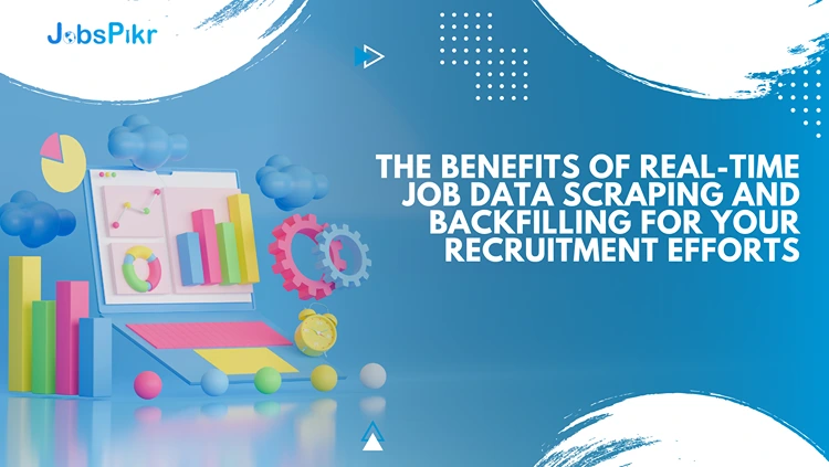 The Benefits of Real-time Job Data Scraping