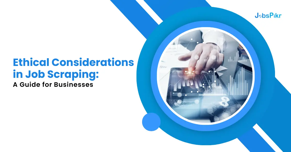 Navigating Ethical Job Scraping: A Guide to Considerations Navigating Ethical Job Scraping: A Guide to Considerations