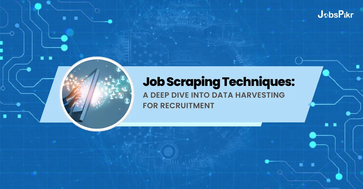Job Scraping Techniques: Data Harvesting for Recruitment