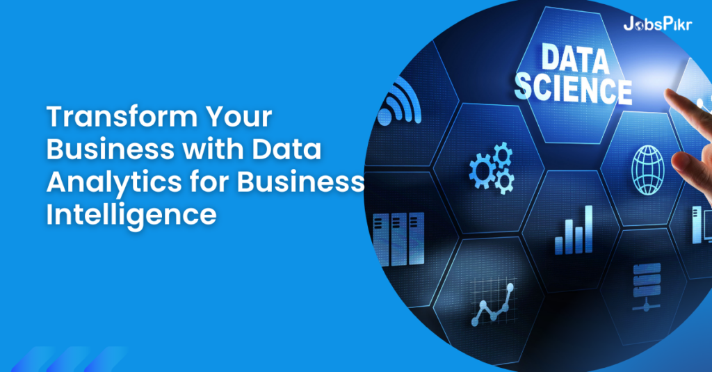 Harness the Power of Data Analytics for Business Intelligence